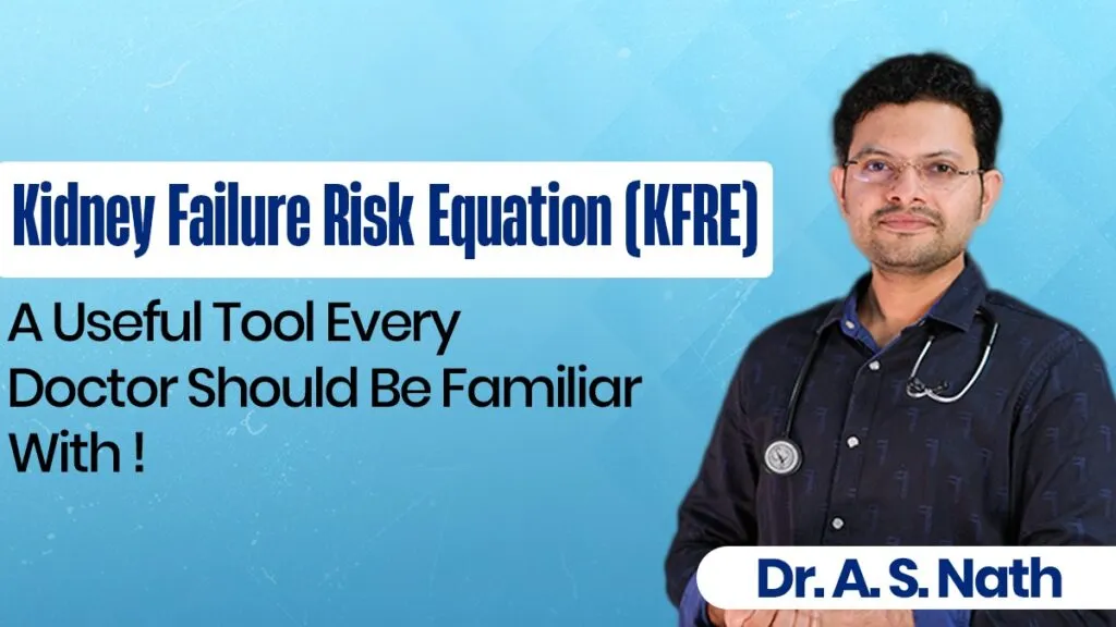 Kidney Failure Risk Equation (KFRE): A Useful Tool Every Doctor Should ...