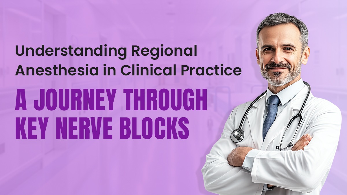 Understanding Regional Anesthesia in Clinical Practice: A Journey ...
